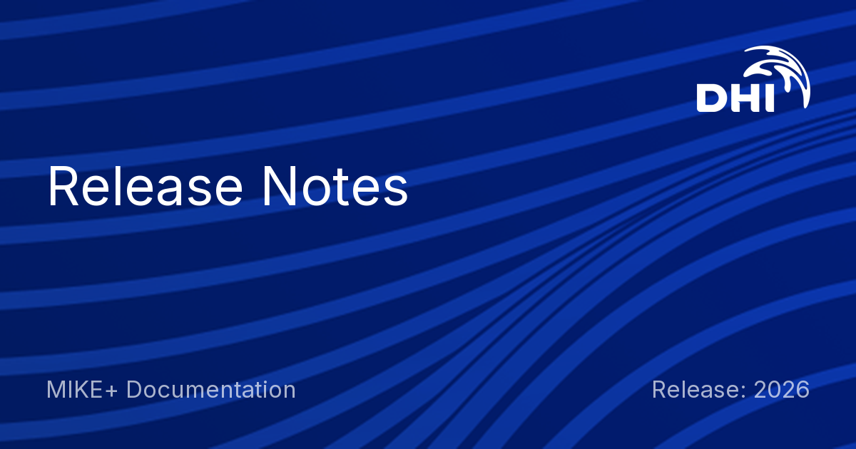Release Notes - MIKE+ Documentation